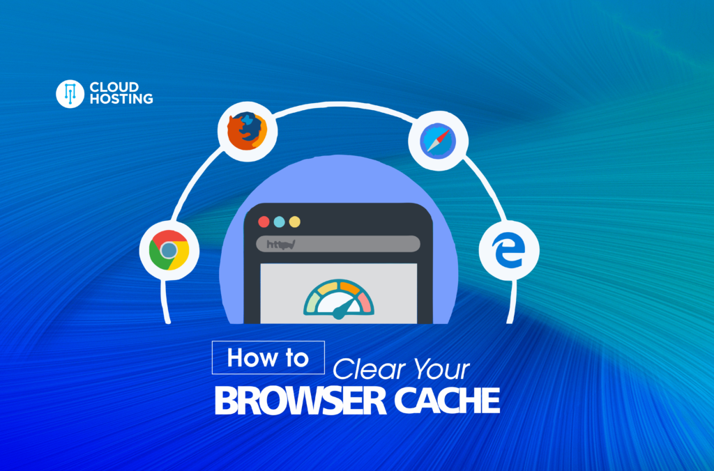 How To Clear Your Browser Cache - Intech Cloud Blog